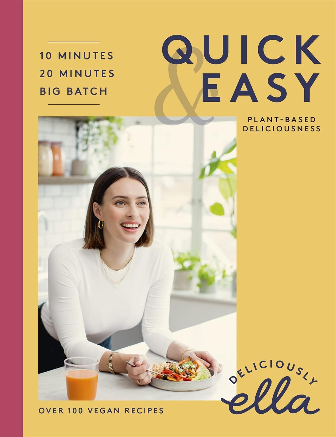Deliciously Ella Making Plant-Based Quick and Easy: 10-Minute Recipes ...