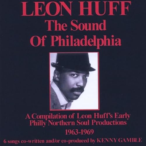 Leon Huff: The Sound of Philadelphia di Various artists su Amazon Music ...