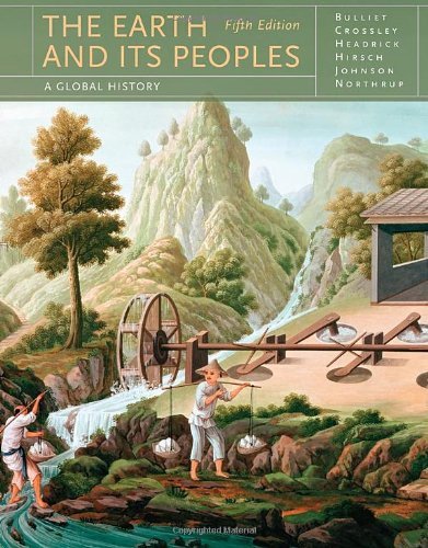By Richard Bulliet The Earth and Its Peoples (5th Edition): unknown ...
