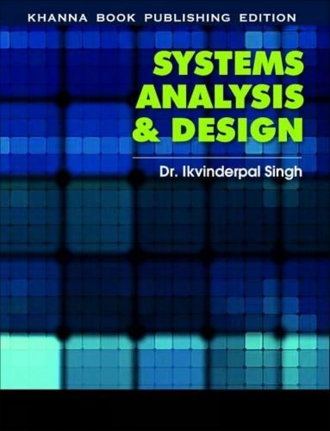 System Analysis and Design: Ikvinderpal Singh: 9789382609261: Amazon.com: Books