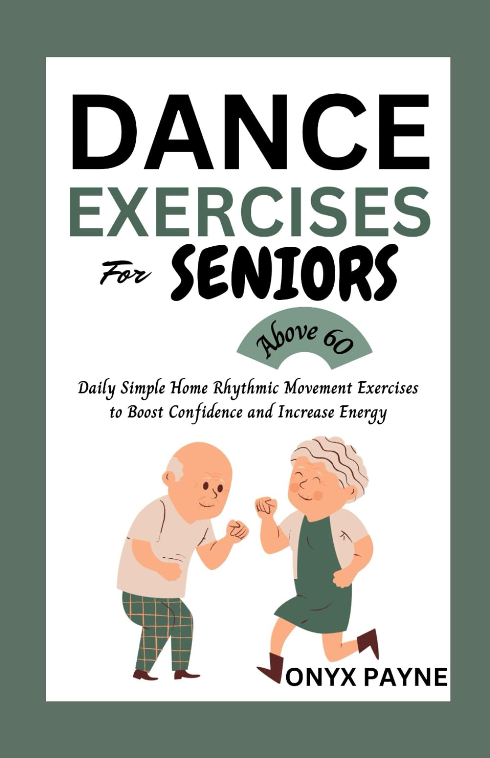 Dance Exercises For Seniors Above 60: Daily Simple Home Rhythmic ...