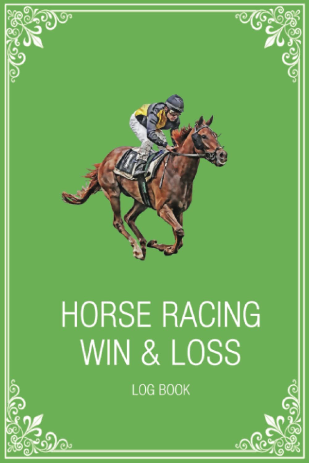 Horse Racing Win & Loss Log Book: Horse Racing Gambling Notebook ...