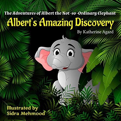 Albert's Amazing Discovery (Albert’s Adventures Book 1) eBook : Agard ...