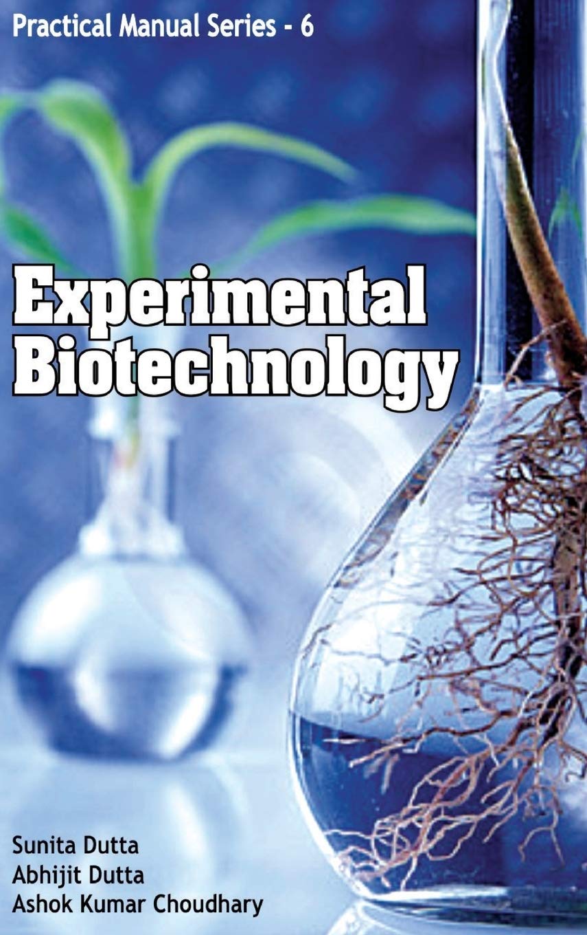 Buy Experimental Biotechnology: Practical Manual Series 06: v. 6 Book ...