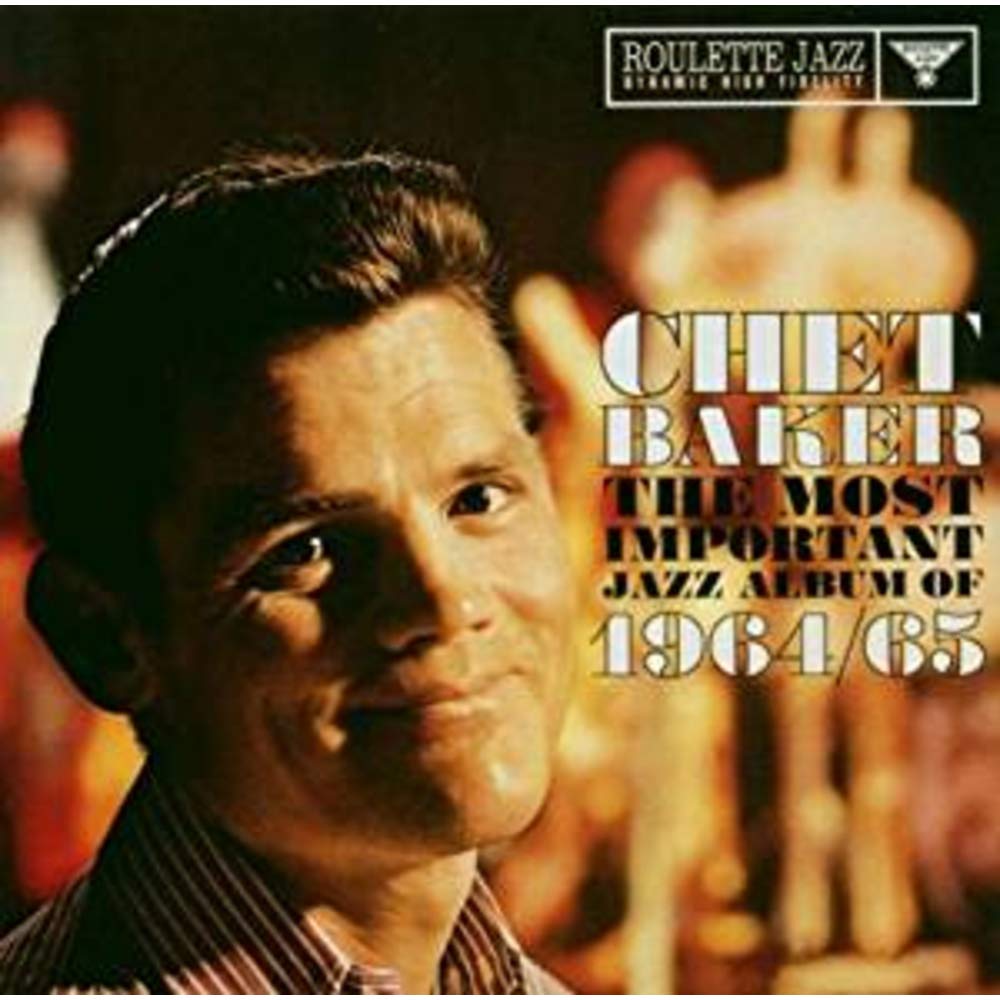 Baker, Chet - Most Important Jazz Album of 1964-65 - Amazon.com Music