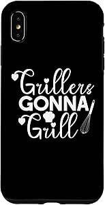 Amazon.com: iPhone XS Max Grillers Gonna Grill Backyard BBQ Enthusiast ...