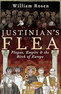 9780739491638: Justinian's Flea: Plague, Empire and the Birth of Europe | BookScouter.com
