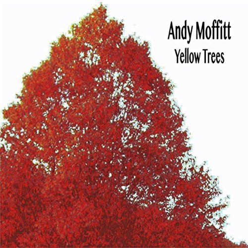 Amazon.com: Yellow Trees [Explicit] : Andy Moffitt: Digital Music