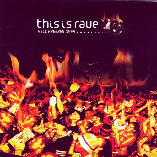 Amazon MusicでVARIOUS ARTISTSのThis Is Rave 7.0: Hell Freezes Overを再生する