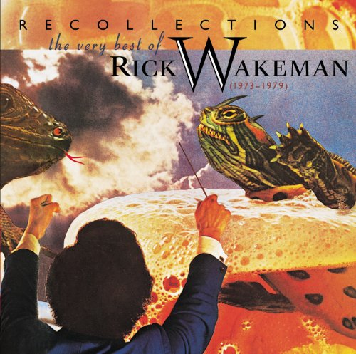Play Recollections: The Very Best Of Rick Wakeman (1973-1979) by Rick ...
