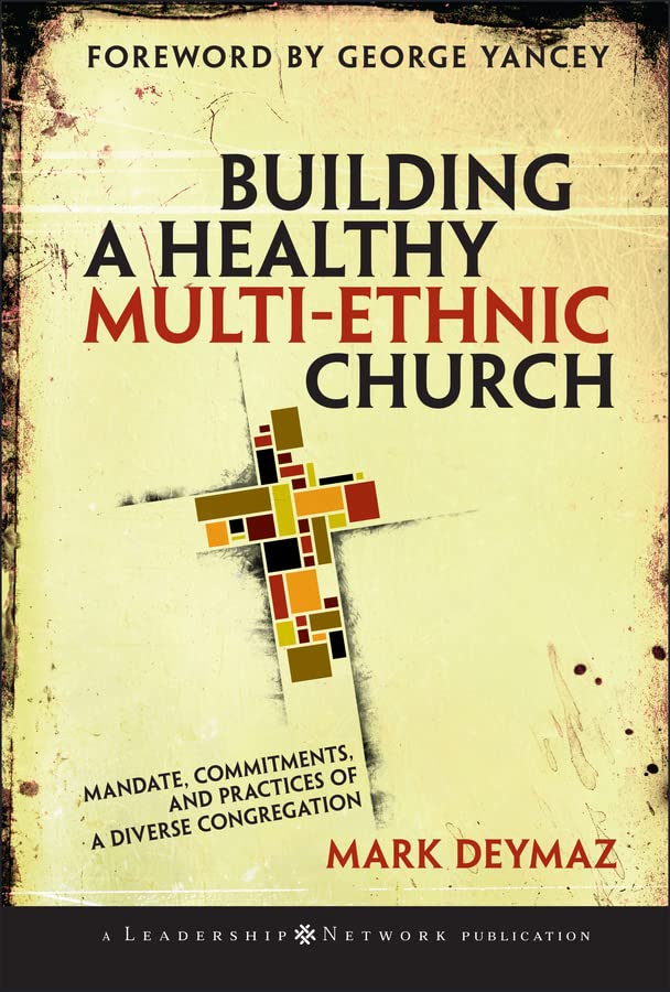 Building a Healthy Multi-ethnic Church: Mandate, Commitments and ...