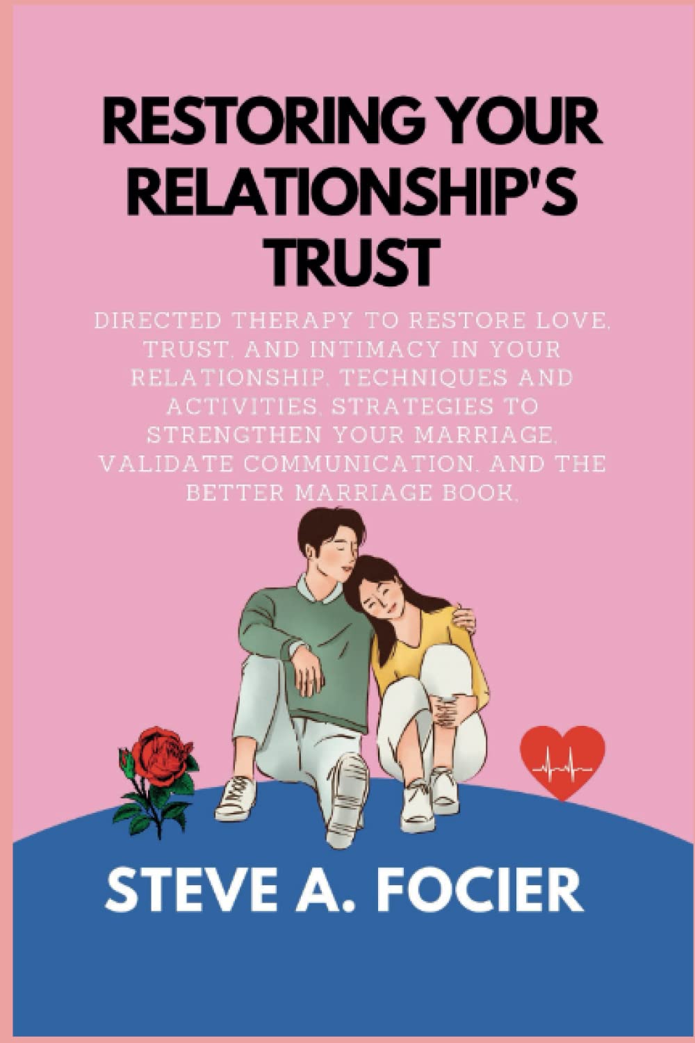 RESTORING YOUR RELATIONSHIP'S TRUST: Directed Therapy to Restore Love ...