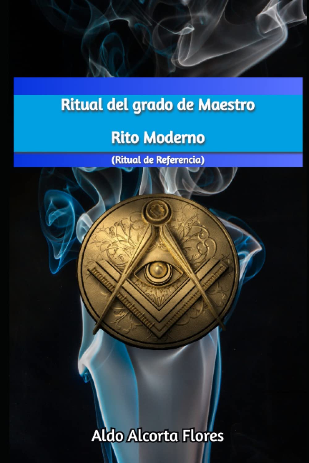 Buy Ritual del grado de Maestro, Rito Moderno: Ritual de Referencia: 3 ...