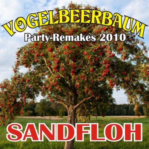 Spiele Vogelbeerbaum (Party-Remakes 2010) von Sandfloh auf Amazon Music ab