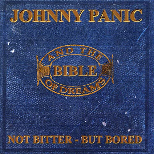 Amazon.com: Not Bitter - But Bored : Johnny Panic and the Bible of ...