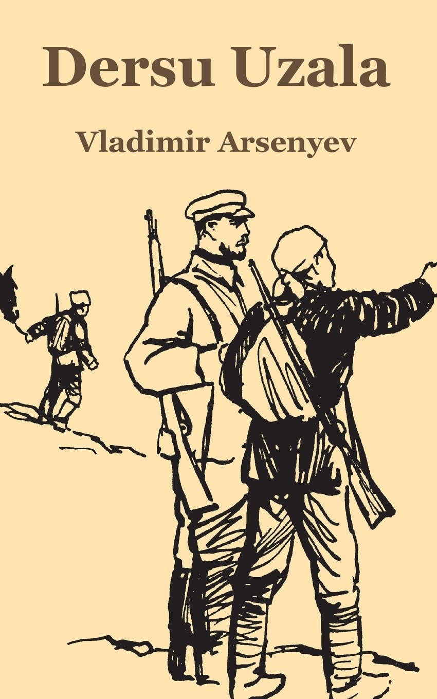 Dersu Uzala: Arsenyev, Vladimir: 9781410213471: Amazon.com: Books