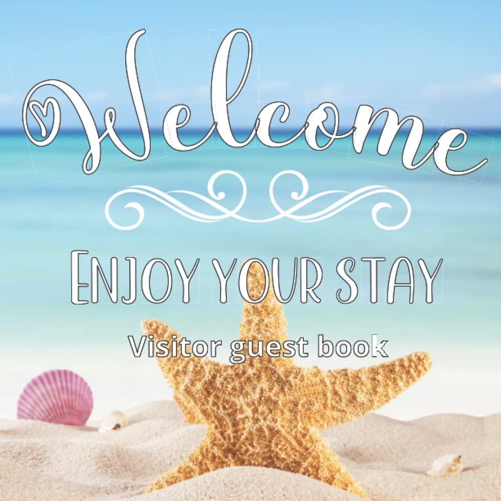 Visitors guest book Welcome Enjoy your stay: Log book for vacation ...