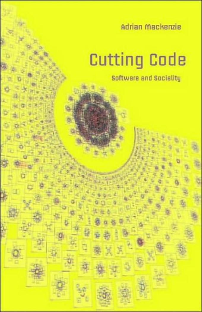Cutting Code: Software and Sociality... by MacKenzie, Adrian