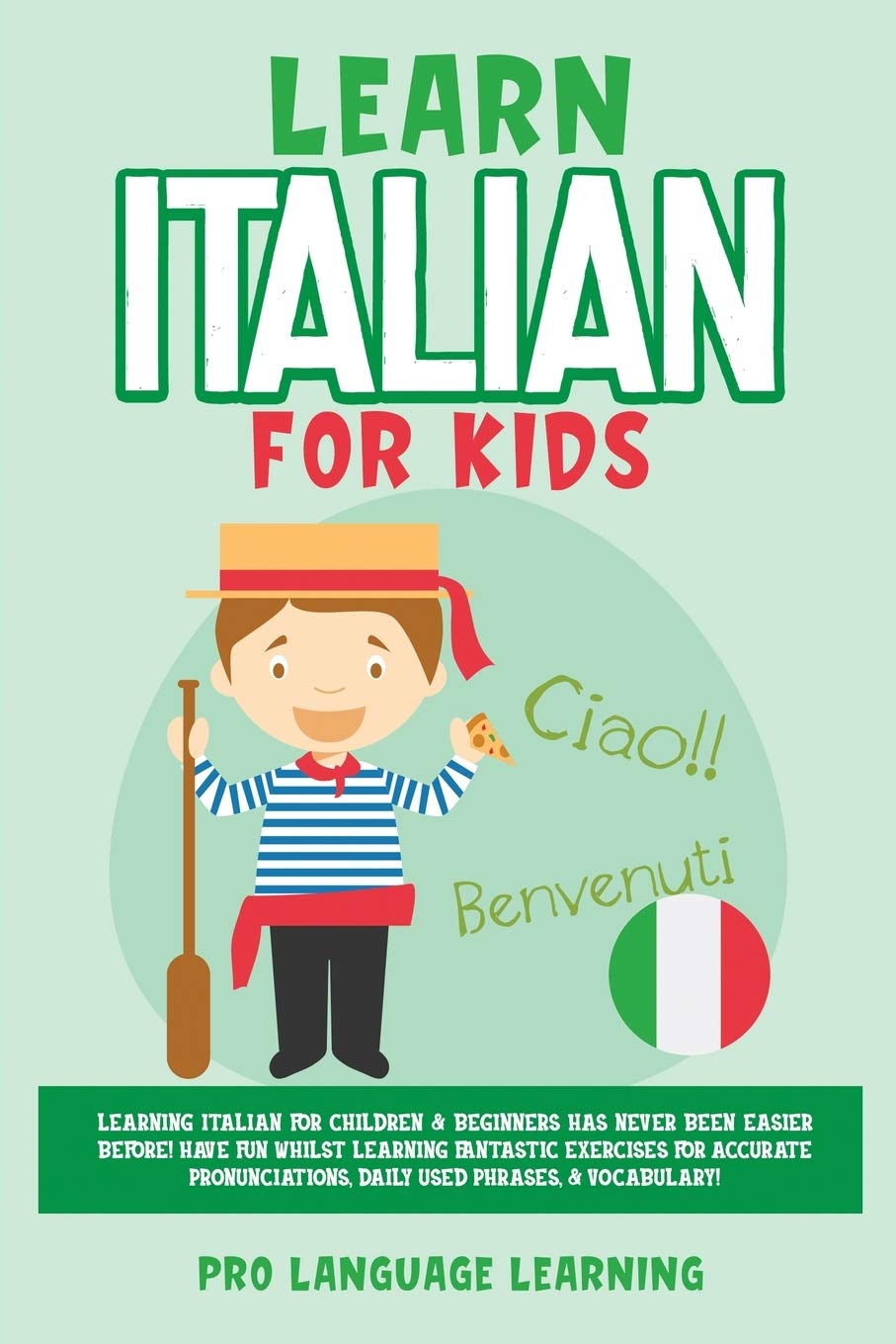 Learn Italian for Kids: Learning Italian for Children & Beginners Has ...