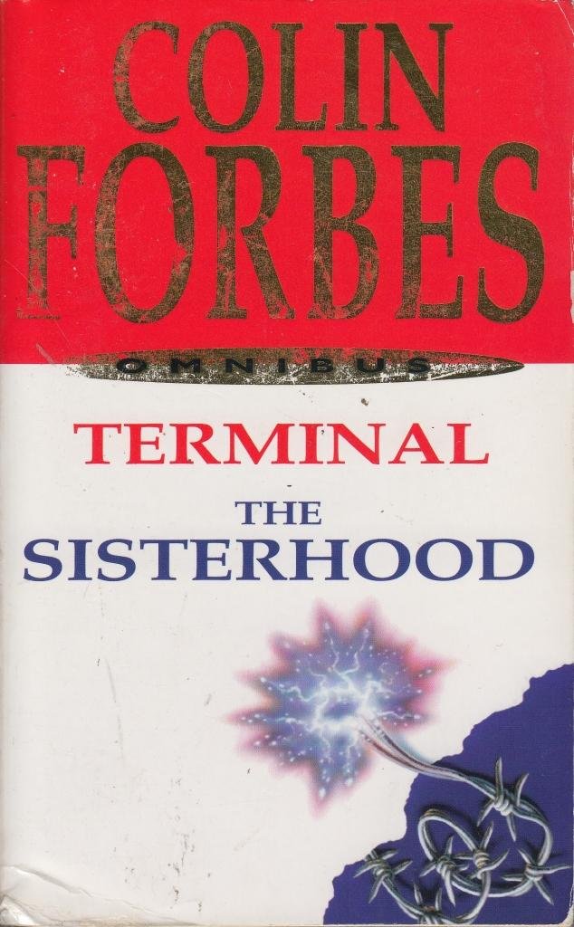 Colin Forbes Omnibus: TERMINAL & THE SISTERHOOD.: Colin Forbes ...