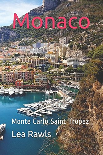 Monaco: Monte Carlo Saint Tropez (Photo Book): Rawls, Lea, Rawls, Lea ...