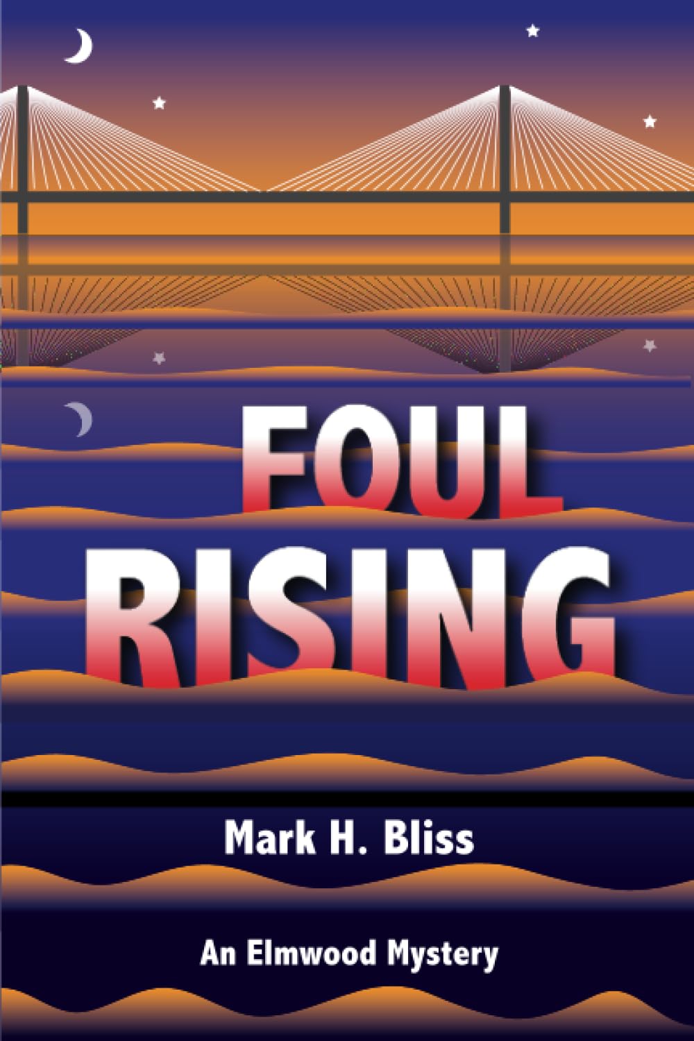 Foul Rising (Elmwood Mystery Series): Bliss, Mark H.: 9798716891371 ...