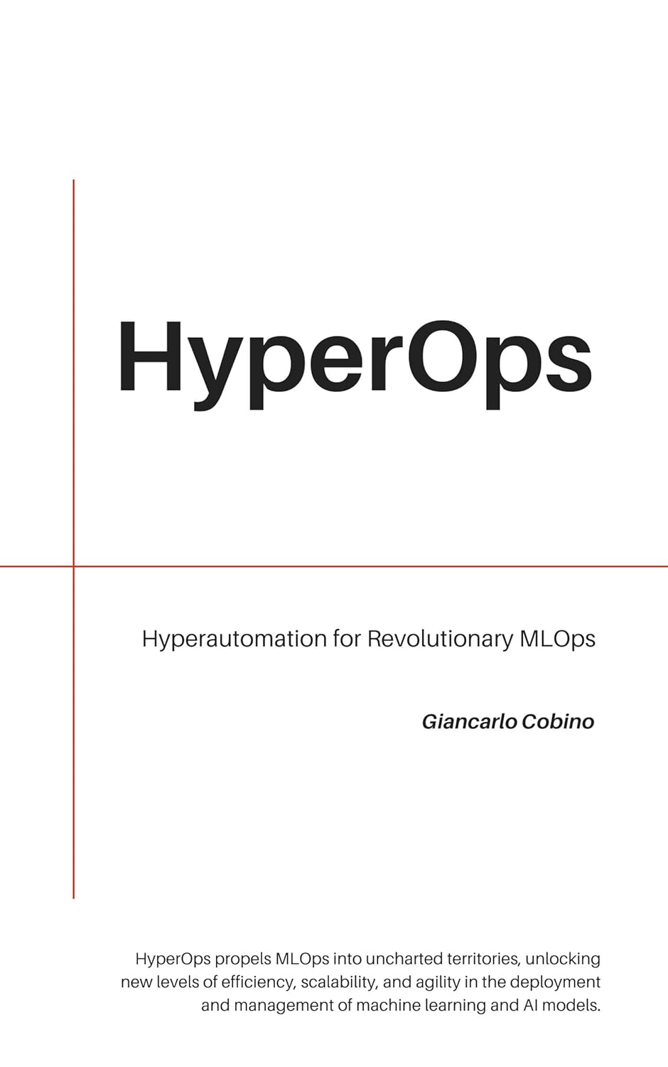 Amazon.com: HyperOps: Hyper-automation for Revolutionary MLOps eBook ...