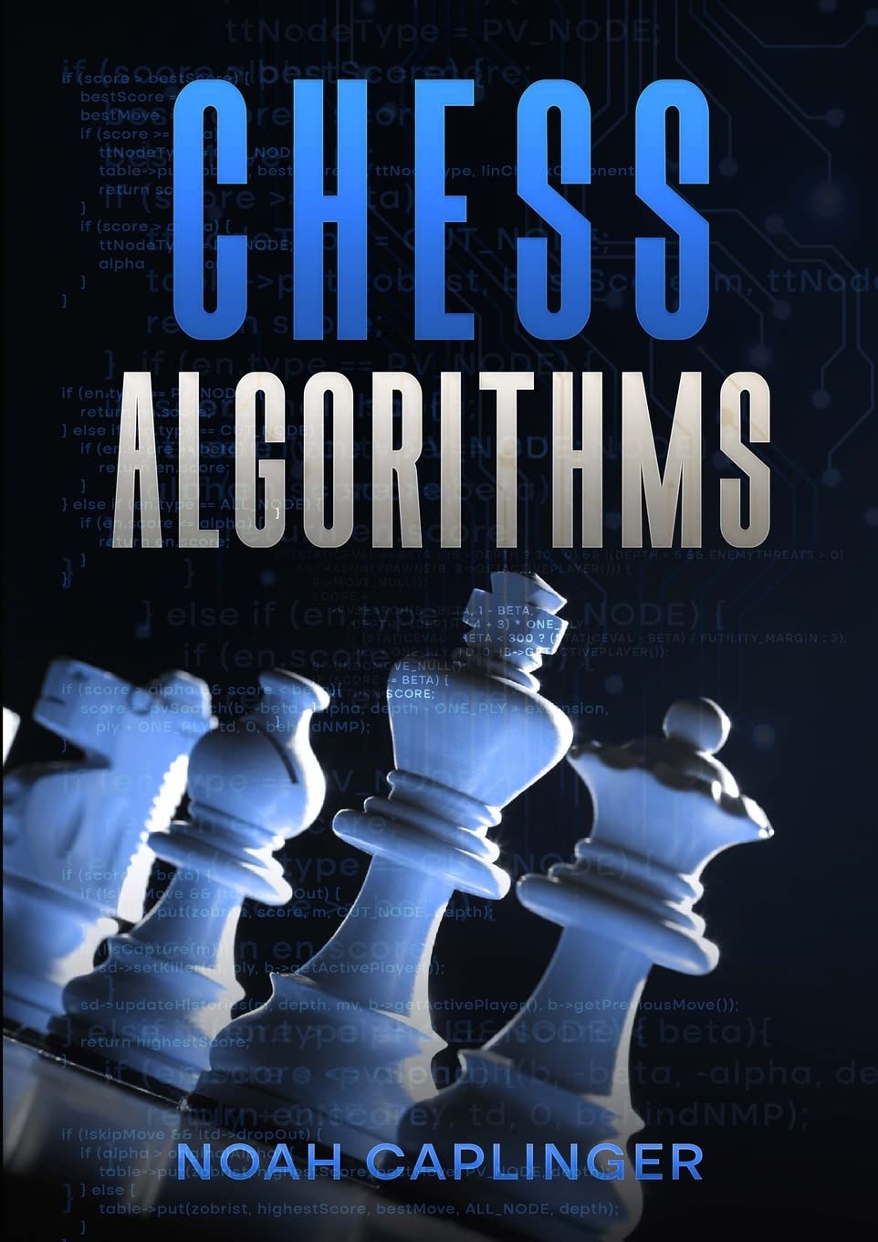 Chess Algorithms: Caplinger, Noah: 9781304201942: Amazon.com: Books