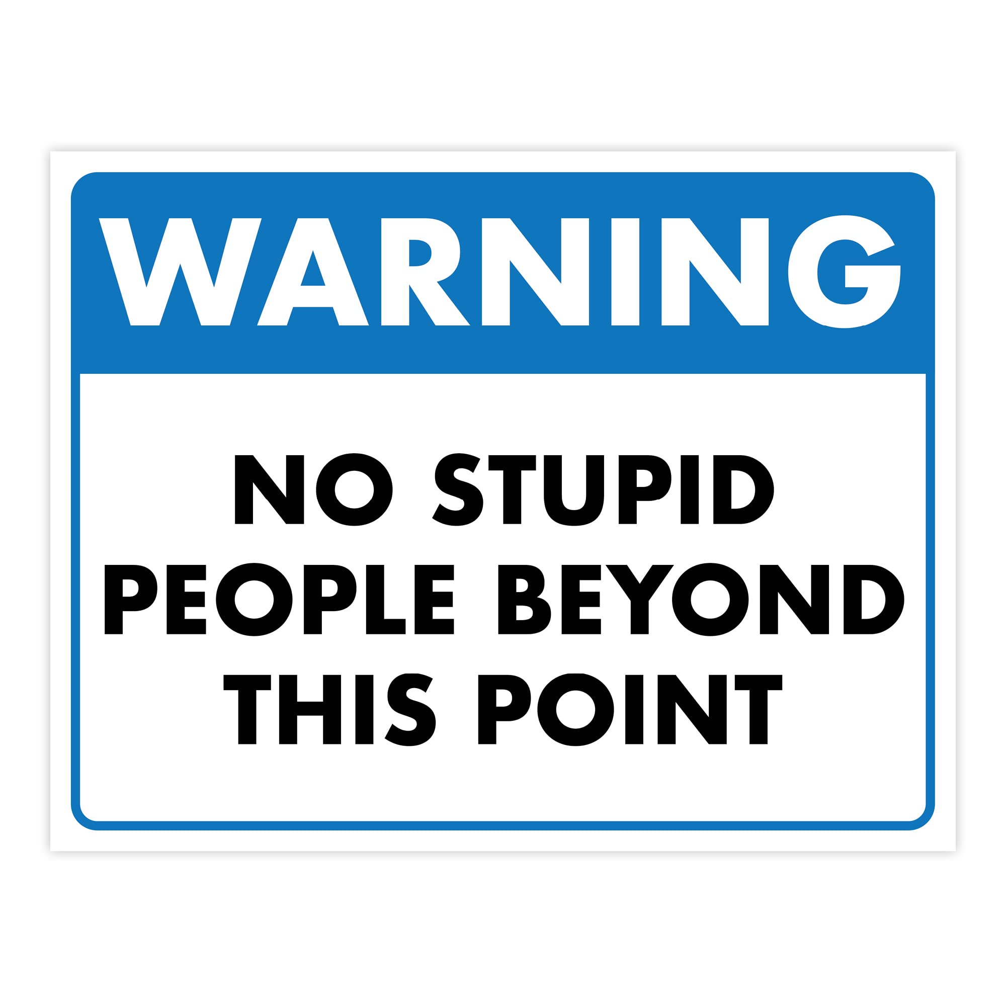 Funny Stupid Warning Signs