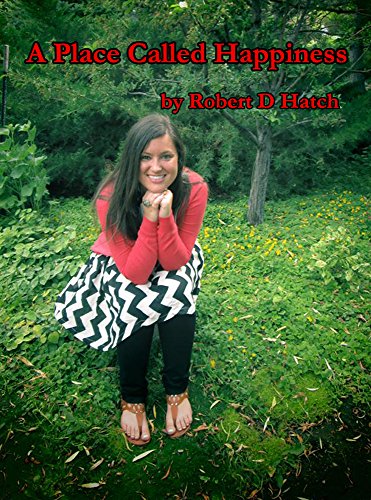 A Place Called Happiness eBook : Hatch, Robert D: Amazon.in: Kindle Store