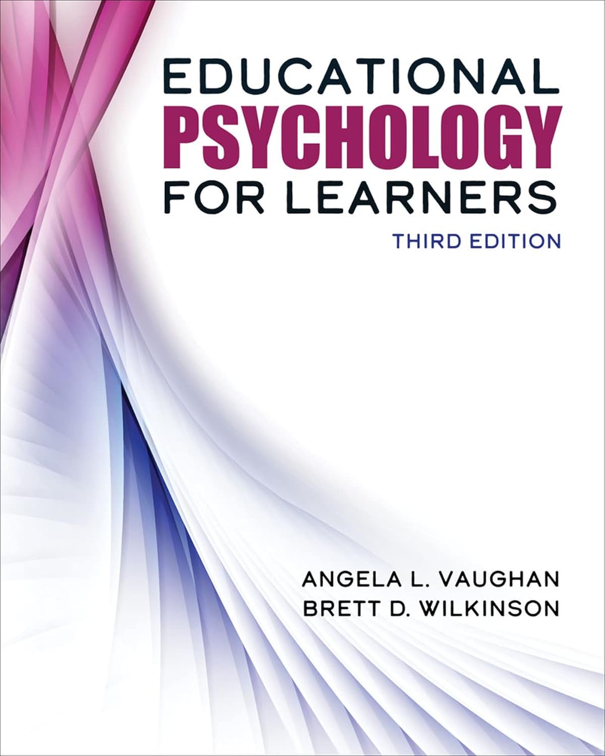 Educational Psychology for Learners: Connecting Theory, Research and ...