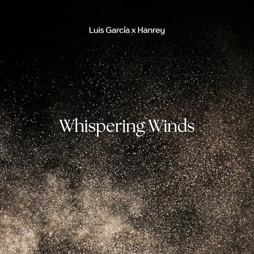 Whispering Winds de Luis García & Hanrey en Amazon Music Unlimited