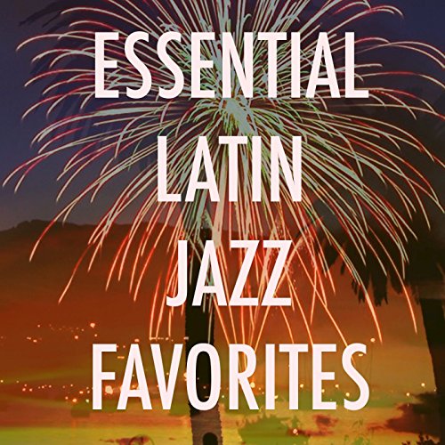 Essential Latin Jazz Favorites by Various artists on Amazon Music ...