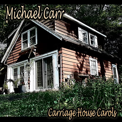 Play Carriage House Carols by Michael Carr on Amazon Music