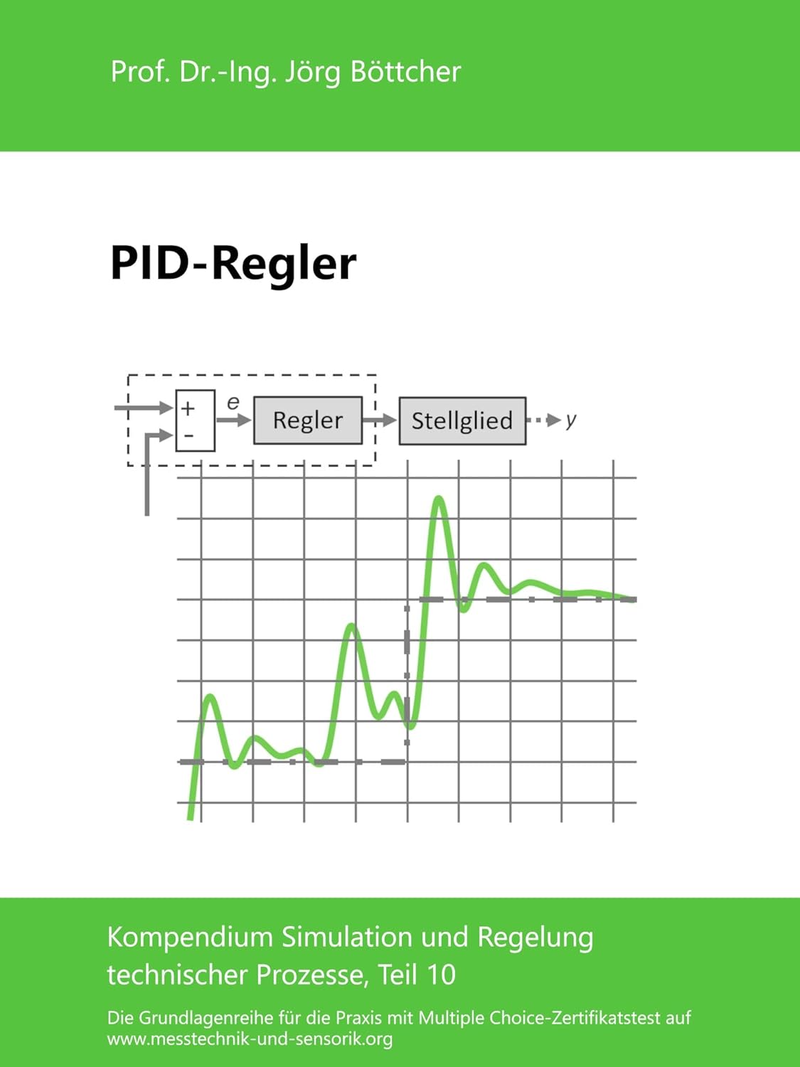 PID-Regler: Kompendium Simulation und Regelung technischer Prozesse ...