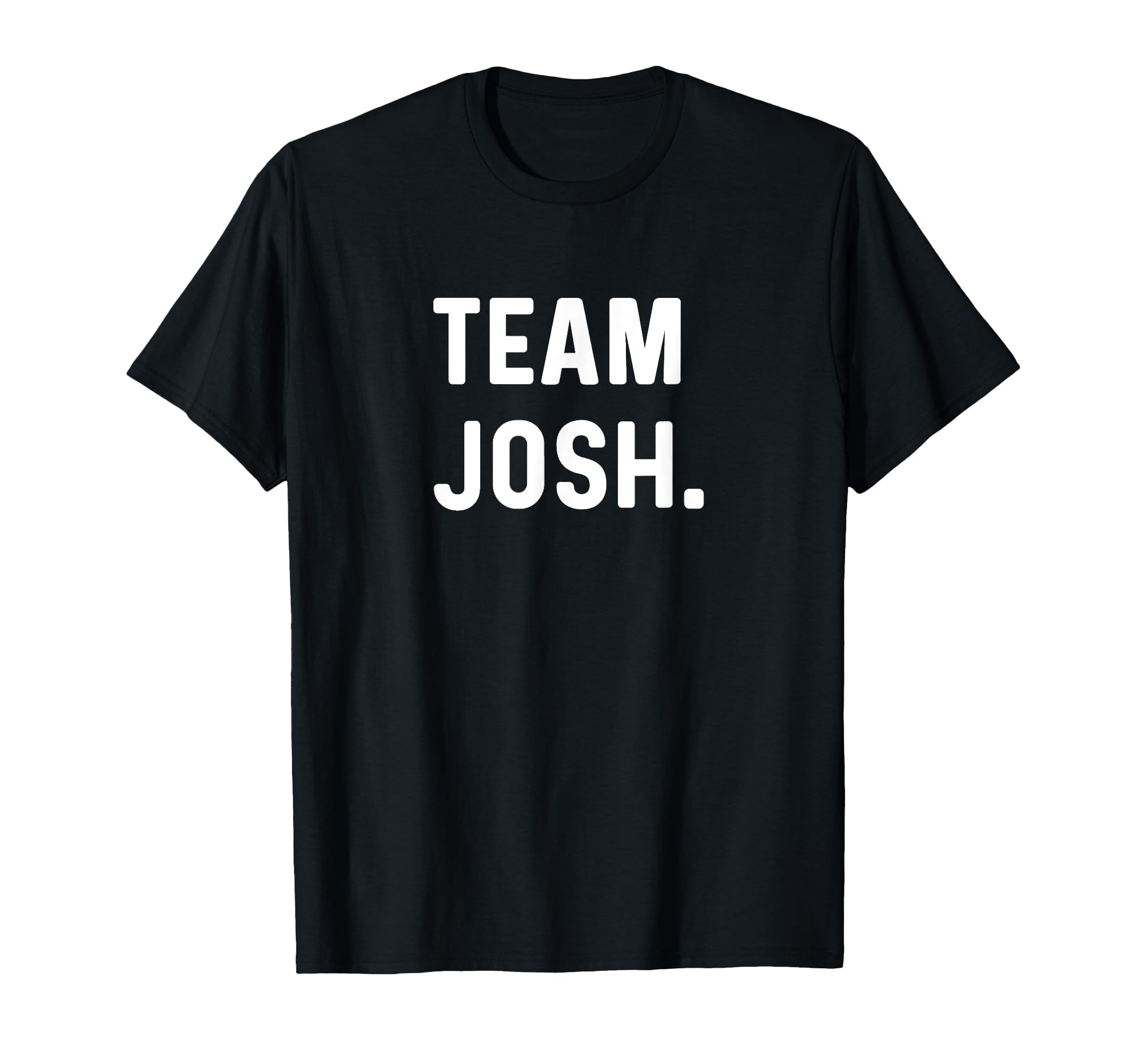Amazon.com: Team Josh T-Shirt : Clothing, Shoes & Jewelry