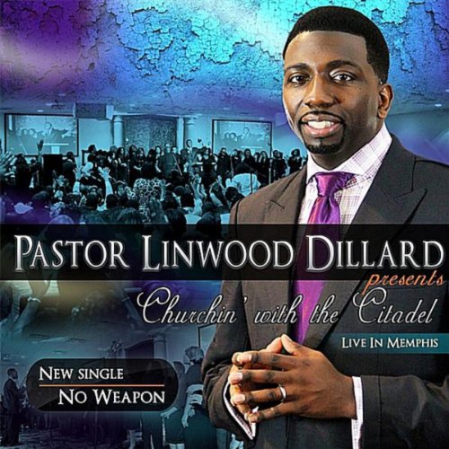 Play No Weapon by Pastor Linwood Dillard & The Voices of Citadel on ...
