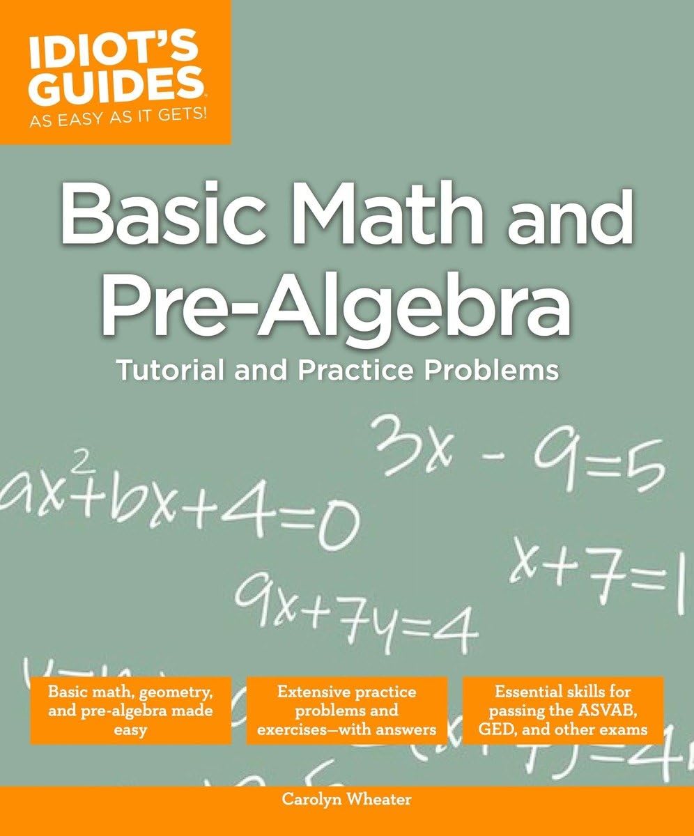 Snapklik.com : Basic Math And Pre-Algebra: Tutorial And Practice Problems