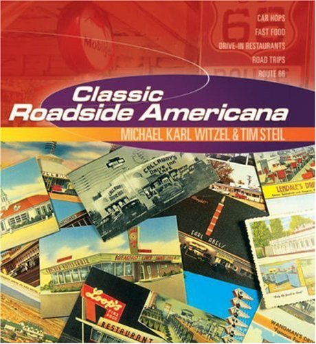 Classic Roadside Americana: Witzel, Michael Karl, Steil, Tim ...