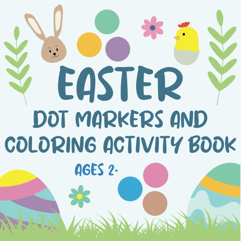 Easter Dot Markers and Coloring Activity Book: Basket Stuffers & Gift ...