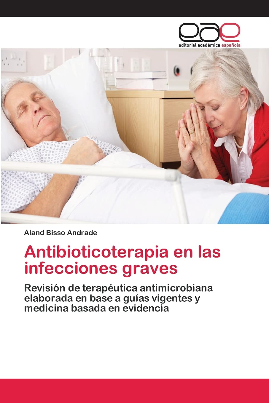 Buy Antibioticoterapia en las infecciones graves: Revisión de ...