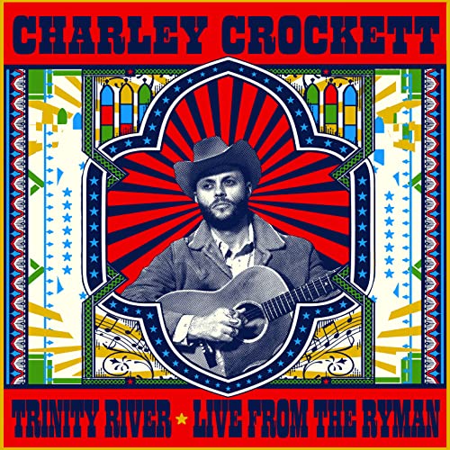 Play Trinity River (Live from the Ryman) by Charley Crockett on Amazon Music Unlimited