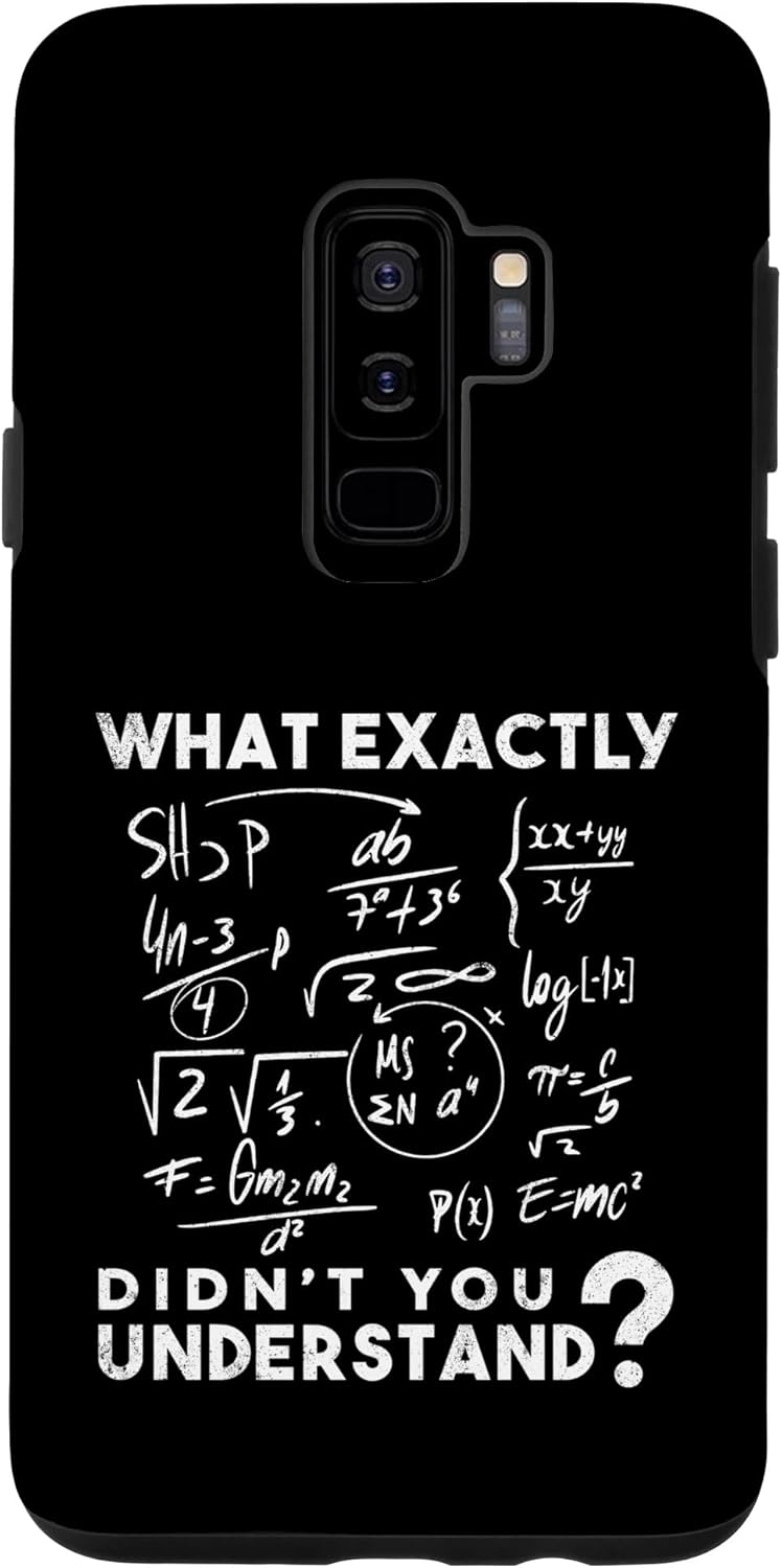 Amazon.com: Galaxy S9+ Math Equation Formula What Didn't You Understand ...