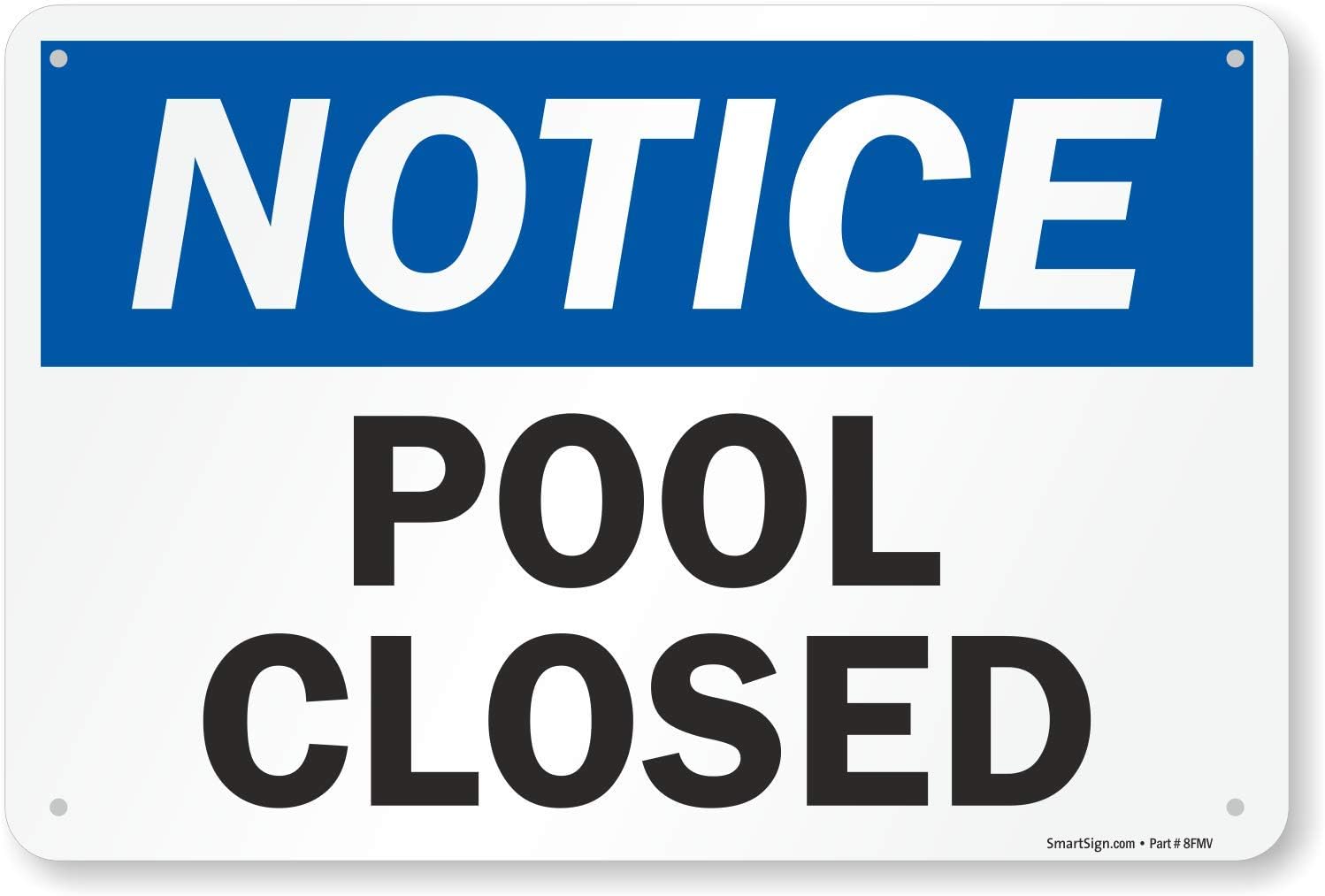 Amazon.com : SmartSign Notice - Pool Closed Sign 12" x 18" Aluminum ...