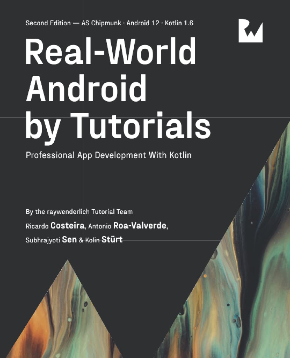 Real-World Android by Tutorials (Second Edition): Professional App Development With Kotlin ...