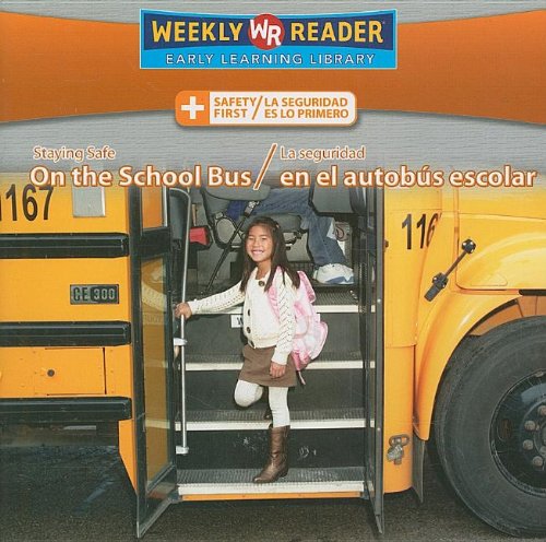 Staying Safe on the School Bus/La Seguridad En El Autobus Escolar ...