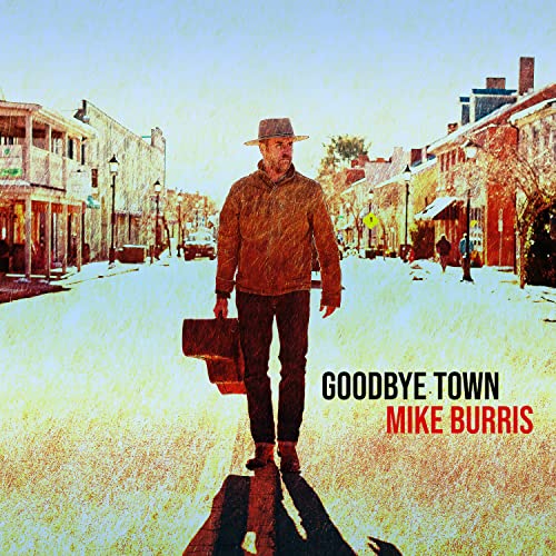 Amazon MusicでMike BurrisのGoodbye Townを再生する