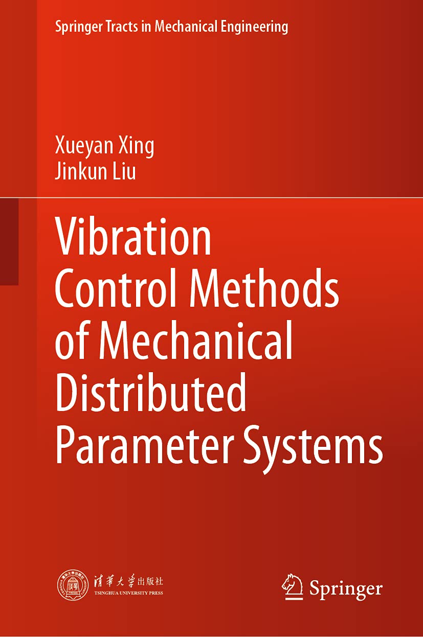 Vibration Control Methods of Mechanical Distributed Parameter Systems (Springer Tracts in ...