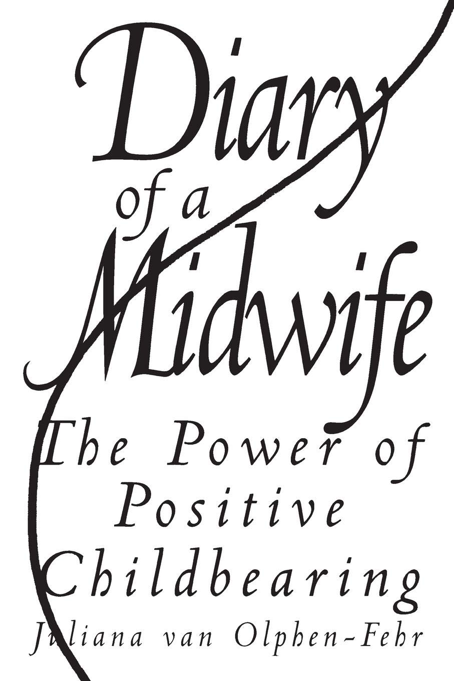 Diary of a Midwife: 9780897895880: Medicine & Health Science Books ...