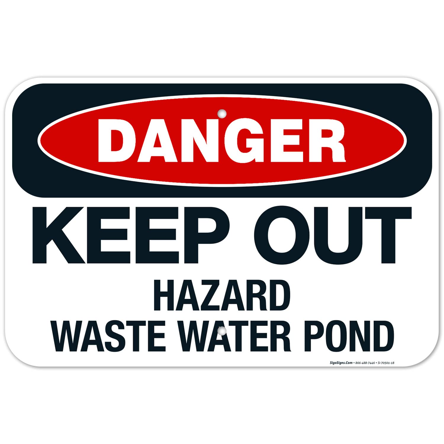 Danger Keep Out Hazard Waste Water Pond Sign, 12x18 Inches, Rust Free ...